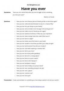Have you ever – ESL Conversation Questions and Speaking Activities